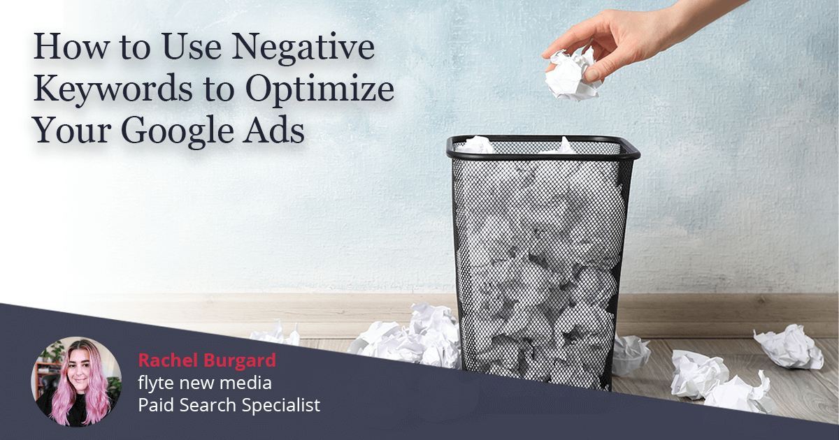 How to Use Negative Keywords to Optimize Your Google Ads